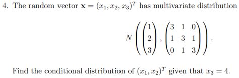 Solved The Random Vector X X X X T Has Multivariate Chegg