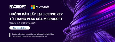 Hướng Dẫn Lấy Lại License Key Từ Trang Vlsc Của Microsoft Bản Quyền
