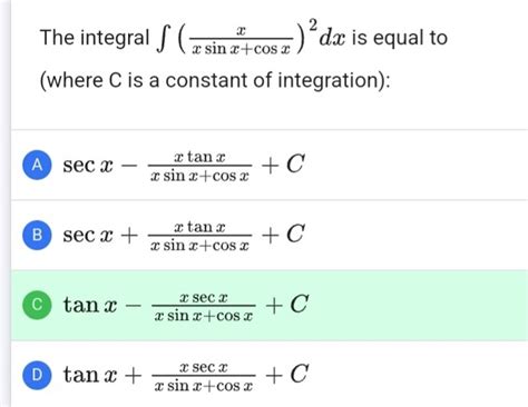 The Integral ∫ Xsinx Cosxx 2dx Is Equal To Where C Is A Constant Of Int