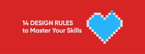 14 Design Rules To Master Your Skills Dorve