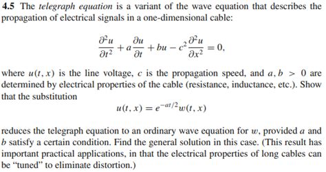 Solved 4 5 The Telegraph Equation Is A Variant Of The Wave