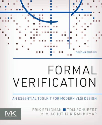 Formal Verification An Essential Toolkit For Modern Vlsi Design Pdf