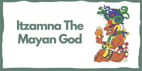 Itzamma Mayan God
