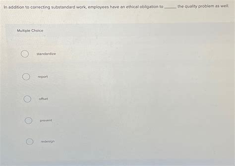 Solved In Addition To Correcting Substandard Work Employees