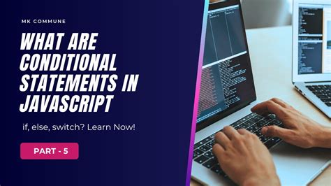 Javascript If Else And Switch Made Easy 🔥 For Absolute Beginners