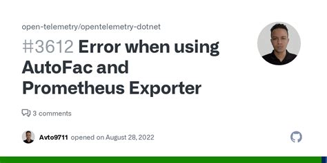 Error When Using Autofac And Prometheus Exporter · Issue 3612 · Open Telemetryopentelemetry