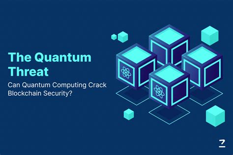 the quantum threat can quantum computing crack blockchain security