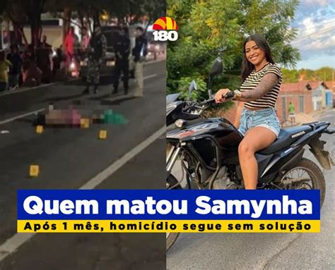 Quem Matou Samynha Silva Após Um Mês Crime Segue Sem Resposta 180graus O Maior Portal Do Piauí