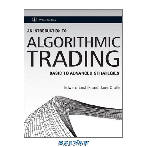 دانلود کتاب An Introduction To Algorithmic Trading Basic To Advanced Strategies بلیان