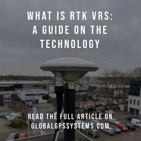 Real Time Kinematic Rtk Technology Is A Method Used To Enhance The Precision Of Gps Global