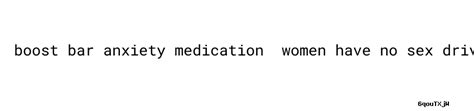 Taking Too Many Male Enhancement Pills Boost Bar Anxiety Medication Usach