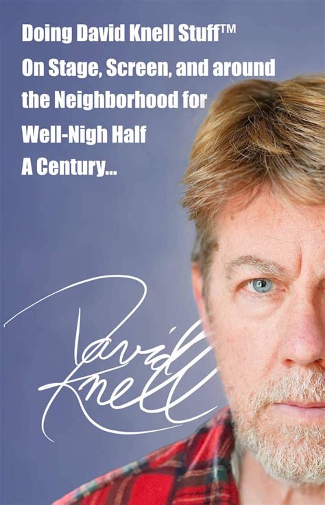 David Knell Doing David Knell Stuff™ On Stage Screen And Around The