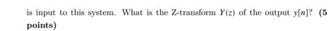 Solved Consider An Lti System Whose Transfer Function Is