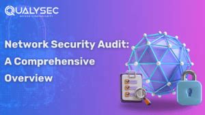 Network Security Audit A Comprehensive Overview In