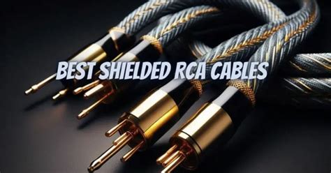 Best Shielded Rca Cables All For Turntables