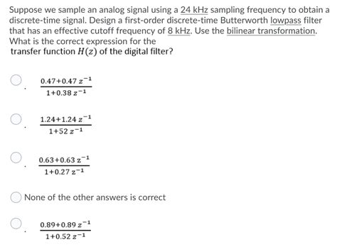 Solved Suppose We Sample An Analog Signal Using A KHz Chegg