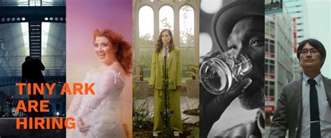 Tiny Ark Are Hiring Were An End To End Creative Film Production