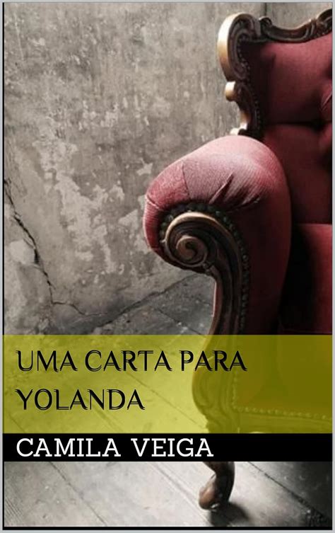 Uma Carta Para Yolanda Ebook Veiga Camila Br Loja Kindle