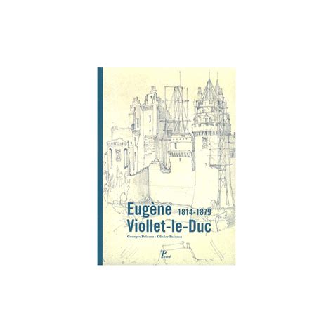 Eugène Viollet Le Duc 1814 1879