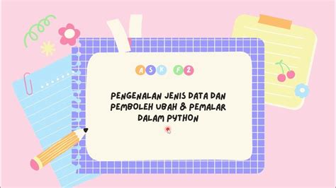 3 1 1 jenis data dalam kod segmen 3 1 2 pemboleh ubah dan pemalar