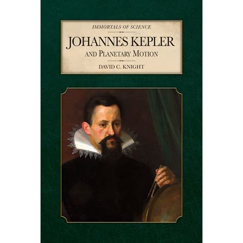 Johannes Kepler And Planetary Motion David C Knight Purple House