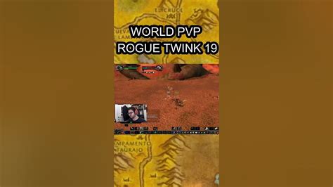 Rogue Twink 19 World Pvp Wow Wowclassic Worldofwarcraft Youtube