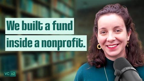 How To Build A Vc Fund Inside A Nonprofit Marion Schuppe Makesense