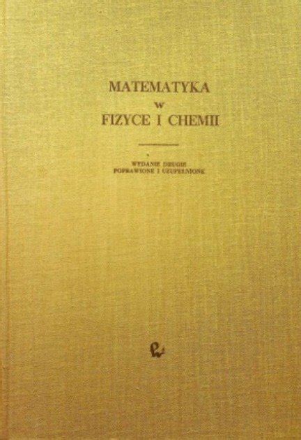 Matematyka W Fizyce I Chemii Opracowanie Zbiorowe Książka W Empik