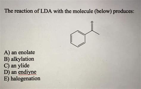 Answered The Reaction Of Lda With The Molecule… Bartleby