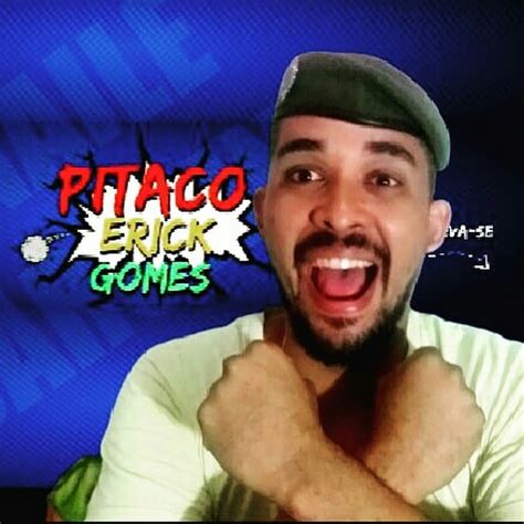 Pitaco Erick Gomes Youtube