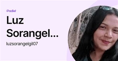 Luz Sorangel Gil Luzsorangelgil07 Profile Padlet