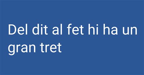 Del Dit Al Fet Hi Ha Un Gran Tret Pccd