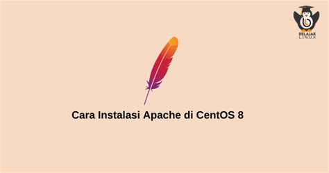 cara instalasi apache di centos 8 belajar linux id situs belajar