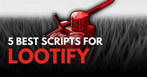 5 Best Scripts For Lootify Automation Tools