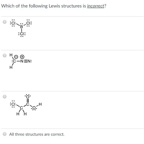Solved Which of the following Lewis structures is incorrect? | Chegg.com