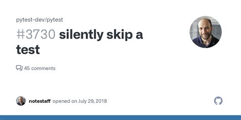 Silently Skip A Test Issue Pytest Dev Pytest Github