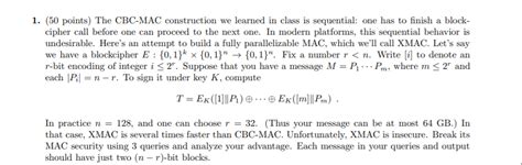 1 50 Points The Cbc Mac Construction We Learned In