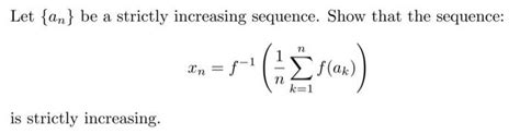 Solved Let An Be A Strictly Increasing Sequence Show That