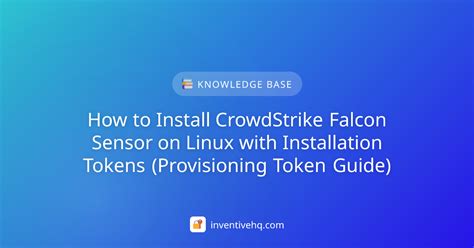 How To Install Crowdstrike Falcon Sensor On Linux With Installation