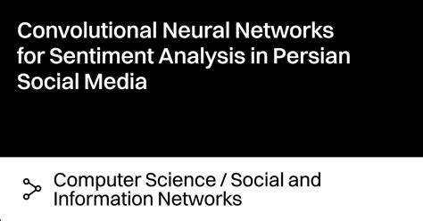 convolutional neural networks for sentiment analysis in persian social