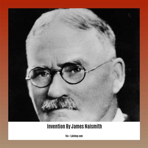 A Sporting Revolution The Invention Of Basketball By James Naismith