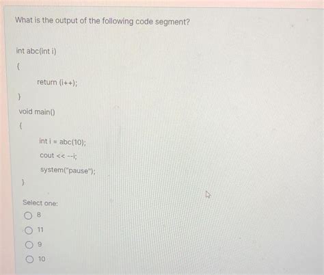 Solved What Is The Output Of The Following Code Segmentint