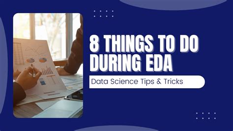 8 Things To Do During Eda Data Science Tips And Tricks Youtube