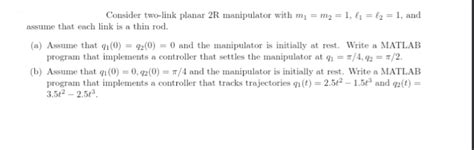 Solved Consider Two Link Planar 2r Manipulator With