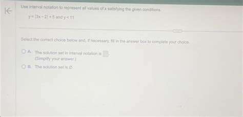 Solved Use Interval Notation To Represent All Values Of X