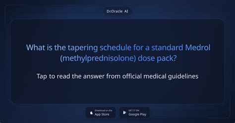 What Is The Tapering Schedule For A Standard Medrol Methylprednisolone Dose Pack