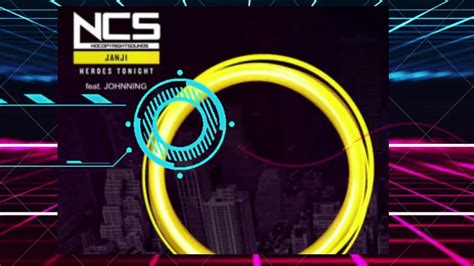 Janji Heroes Tonight Feat Johnning [ncs Release] Youtube