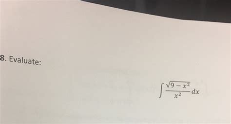 Solved Evaluate Integral Squareroot 9 X2x2 Dx