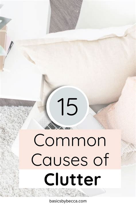 Clutter Causes Explained Identify And Conquer Tidy Living Insights