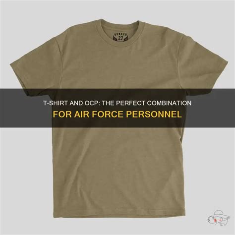 T Shirt And Ocp The Perfect Combination For Air Force Personnel